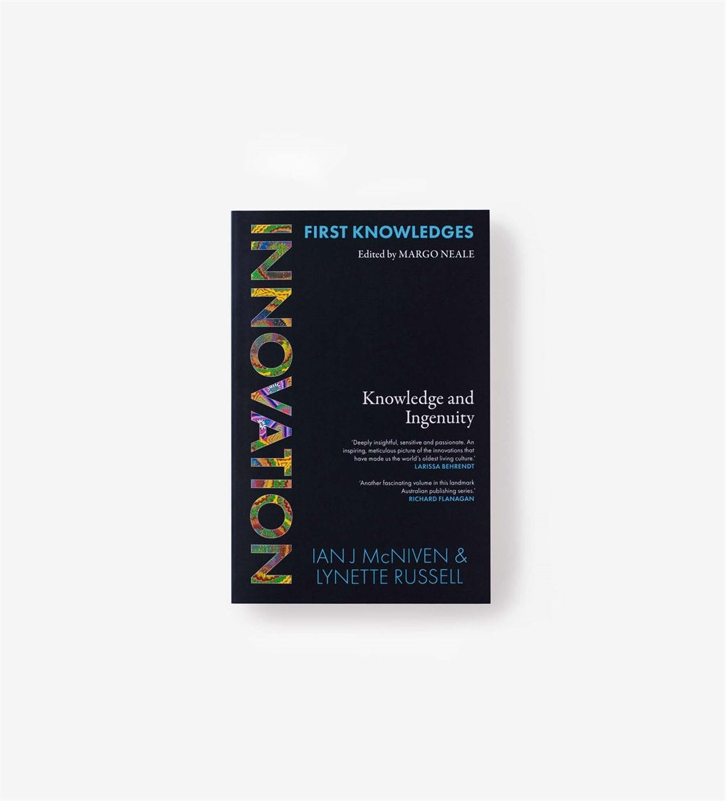 'Innovation, Knowledge and Ingenuity' by Ian J McNiven and Lynette ...